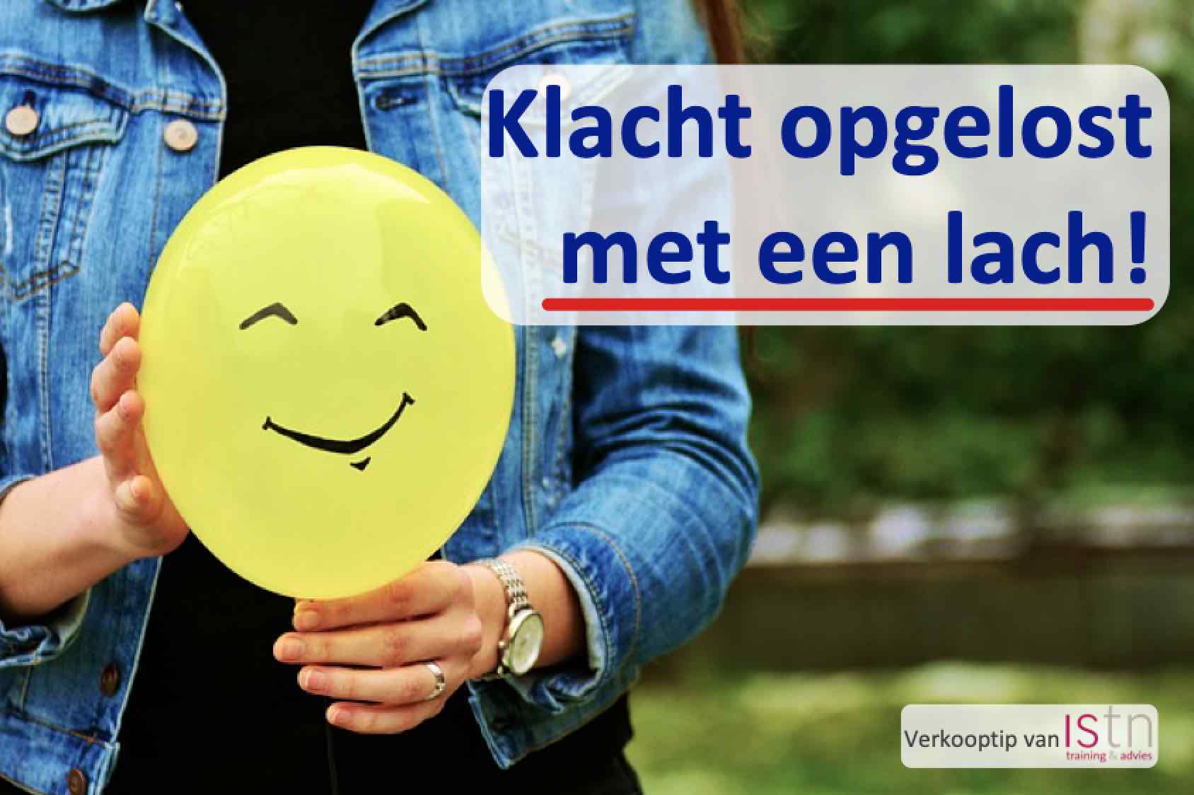 Klacht opgelost met een lach!! GRATIS blog van ISTN training & advies